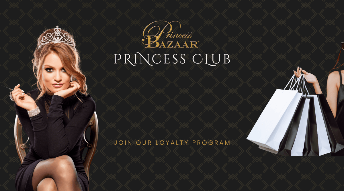 Princess Club - Loyalty Program - Princess Bazaar
